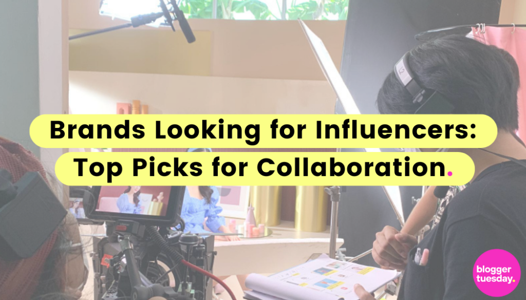 Brands Looking for Influencers: Top Picks for Collaboration - Blogger ...